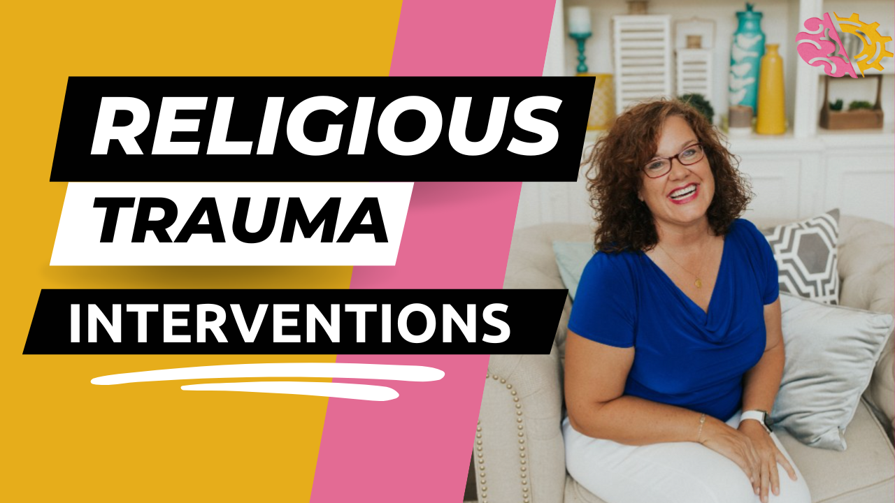 Healing From Religious Trauma And Sexual Shame: Therapy Interventions ...