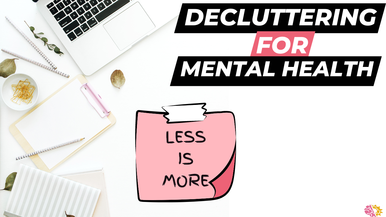 How To Declutter | Mental Health and Decision Fatigue - The Mental ...